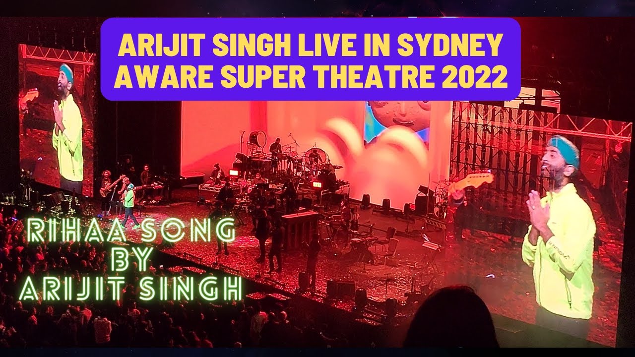 Rihaa by Arijit Singh | Arijit singh Live in Sydney 2022 - YouTube