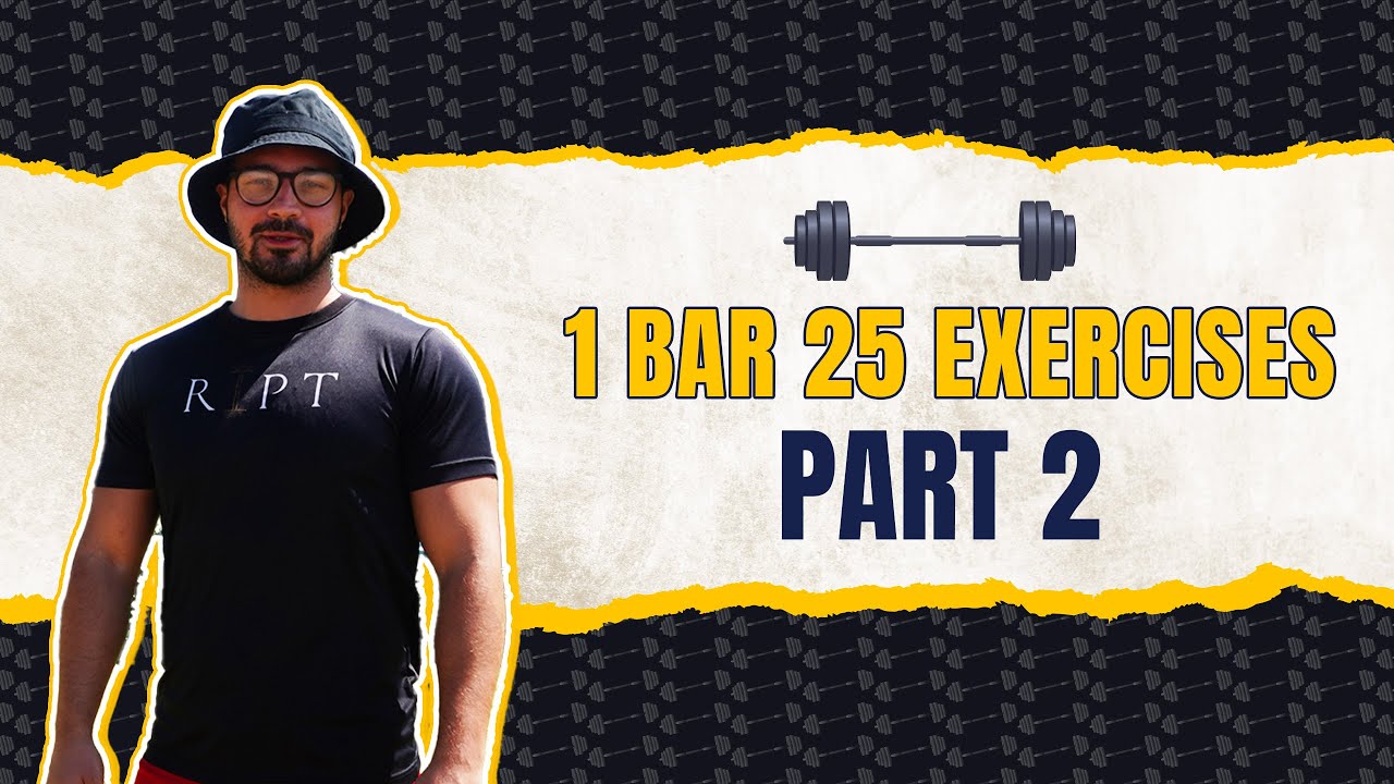 1 Bar 25 Exercises | Rashid Ivan | RIPT Training | Part 2 - YouTube