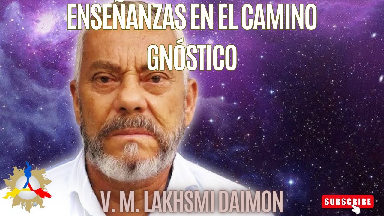 Enseñanzas en el Camino Gnóstico | V. M. LAKHSMI DAIMON - YouTube