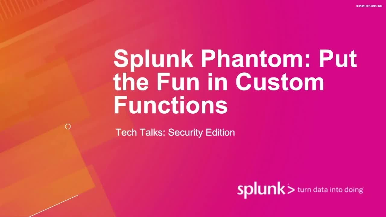 Splunk Phantom: Putting the Fun in Custom Function - YouTube
