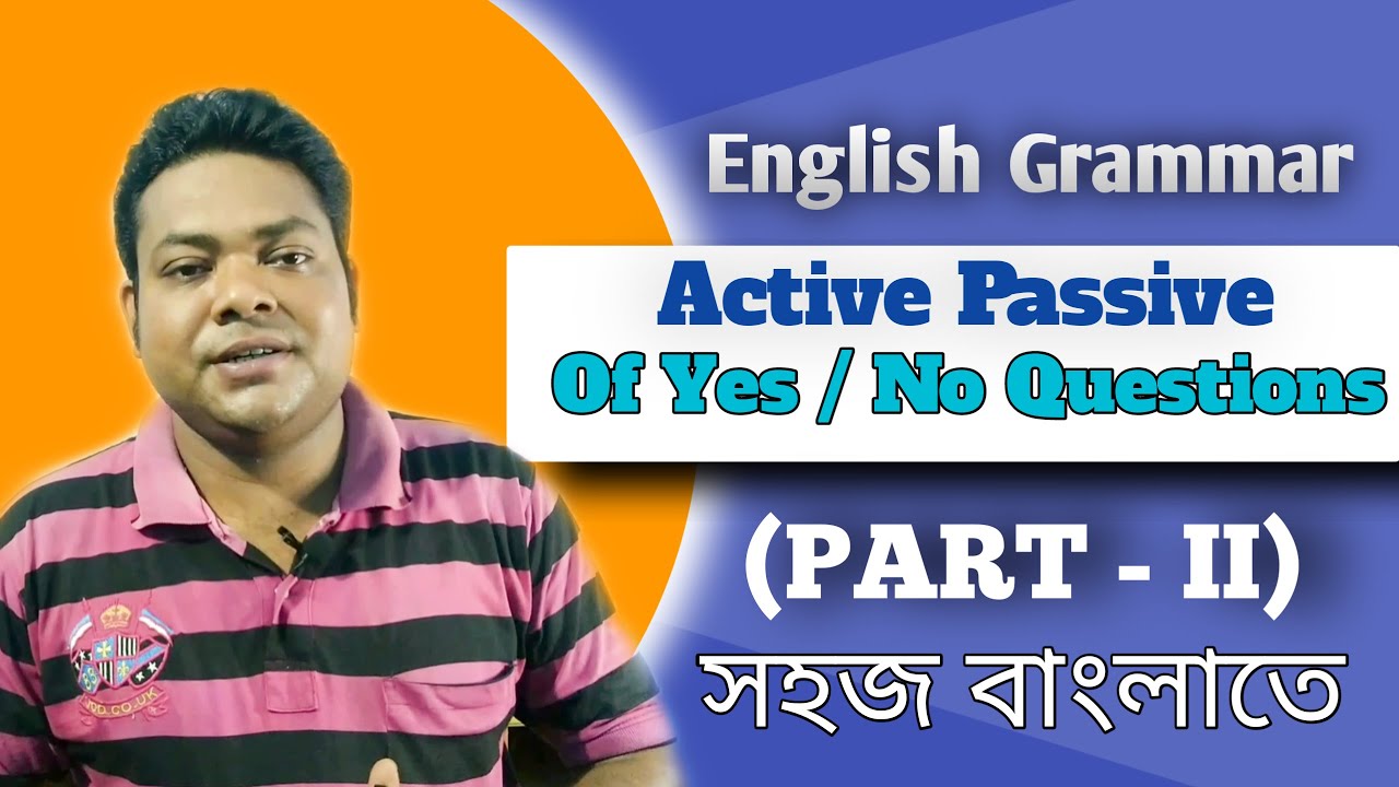 Active Passive of Yes/No Questions | Yes/No Questions Part 2 | Yes/No ...