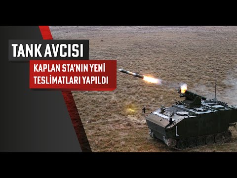 Tank Avcısı KAPLAN STA'nın yeni teslimatları yapıldı