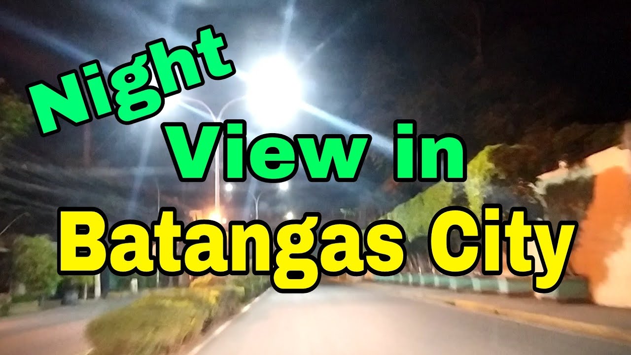 Night View in Batangas City / Road Trip / Vacation Time / Part 6 / OFW ...