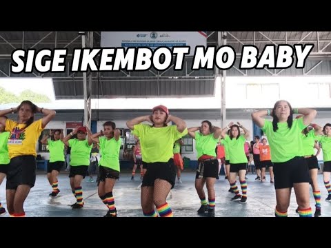 Sige Ikembot mo Baby ( Dj JohnRey Remix) Zumba Dance I Los Baños Laguna - YouTube