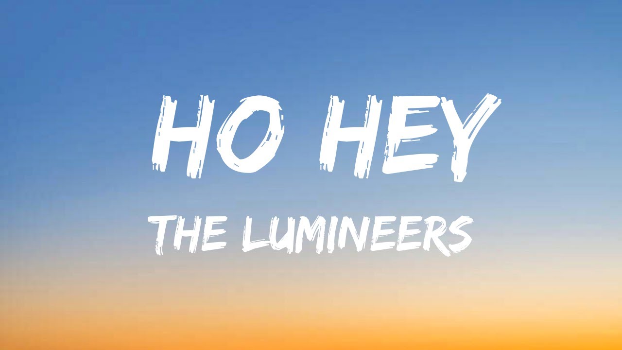 The Lumineers - Ho Hey (lyrics) - YouTube
