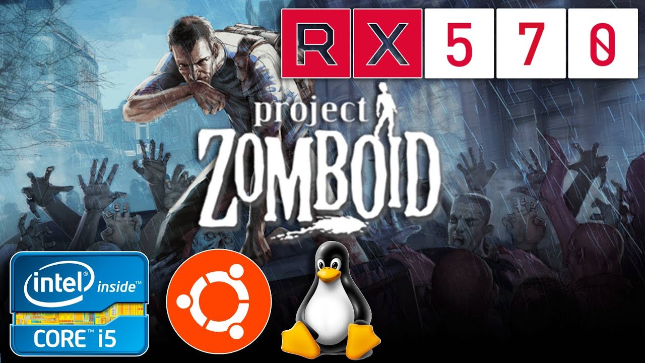 Project Zomboid On Linux Ubuntu 22 10 I5 4440 RX 570 4GB 8GB project-zomboid-on-linux-ubuntu-22-10-i5-4440-rx-570-4gb-8gb