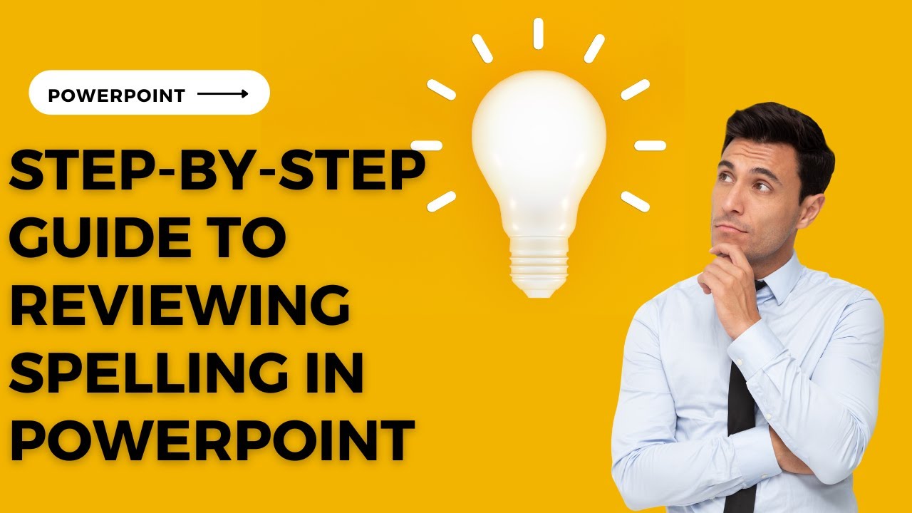 Polishing Your Presentation: Step-by-Step Guide to Reviewing Spelling ...