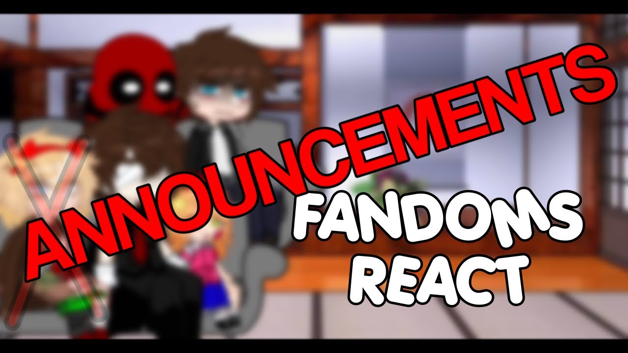 FANDOMS REACT ANNOUNCEMENT. - YouTube