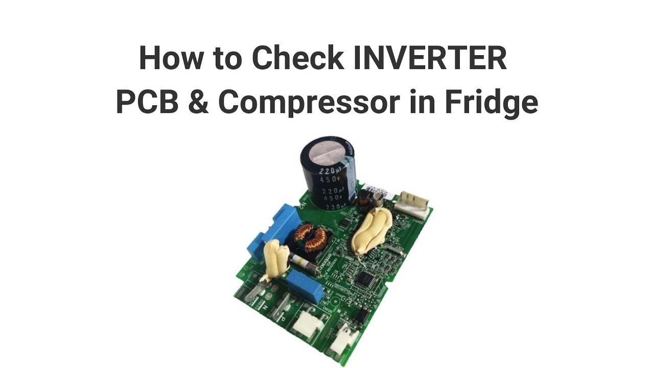 How to Check Inverter PCB & Compressor in Fridge - YouTube
