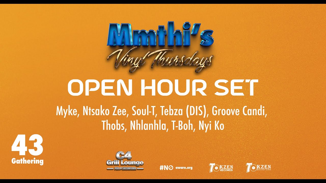 43 Gathering Open Hour Deck | Myke, Ntsako Zee, Soul-T, Tebza, (DIS ...