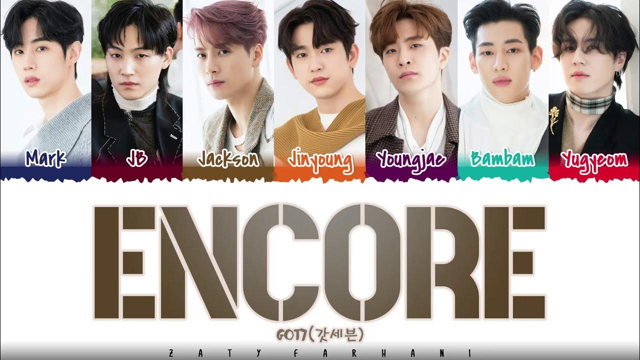 GOT7 - 'ENCORE' Lyrics [Color Coded_Han_Rom_Eng] - YouTube