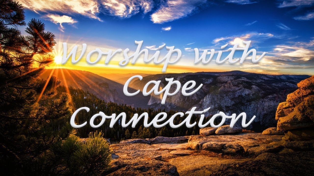Worship with Cape Connection - March 5th, 2023 - YouTube