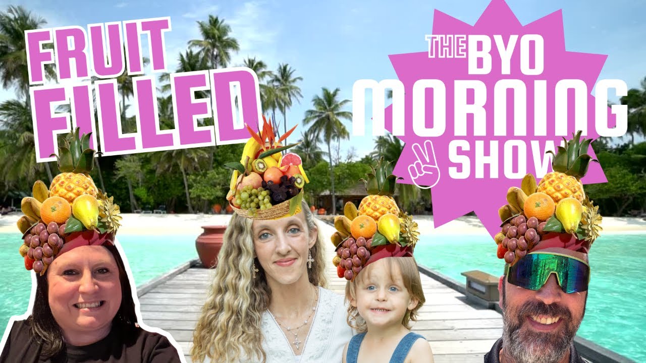The BYO Morning Show - Fruit Filled - YouTube