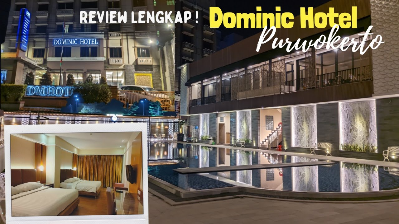 DOMINIC HOTEL PURWOKERTO || REVIEW TERLENGKAP - YouTube