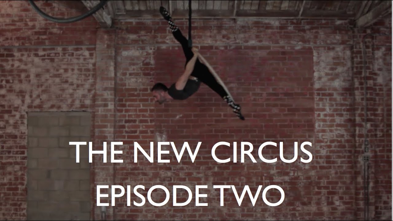 This is The New Circus: Episode 2 - YouTube