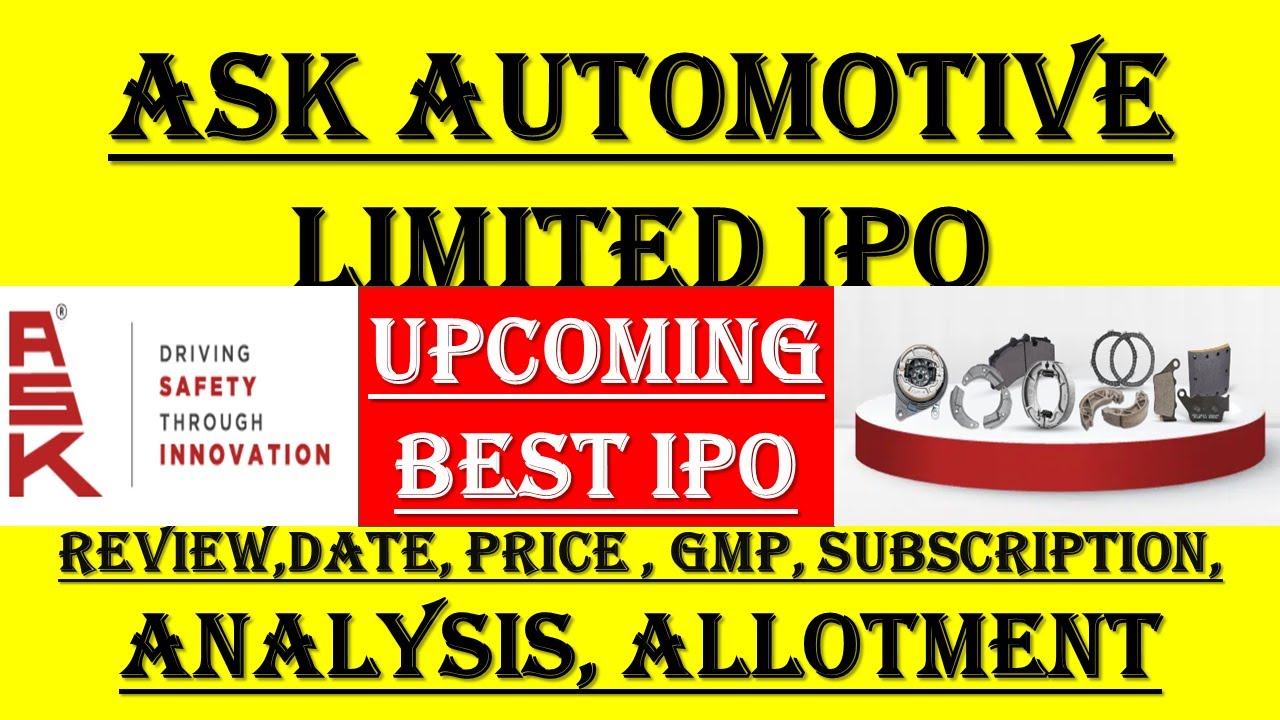 ASK Automotive IPO Invest or Not | ASK IPO GMP | ASK Automotive IPO ...
