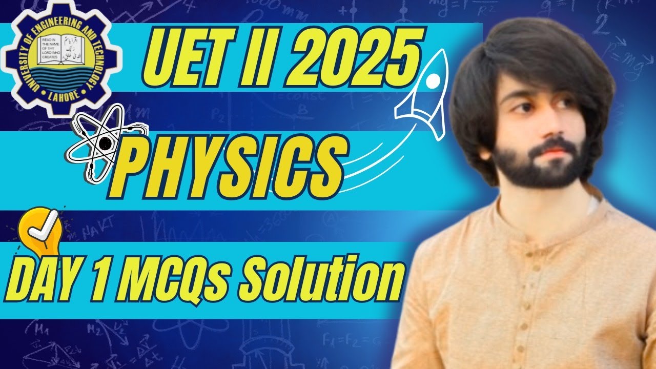 UET Second ECAT Day 1 All Physics MCQs I UET ECAT 2025 Paper MCQs I UET ...