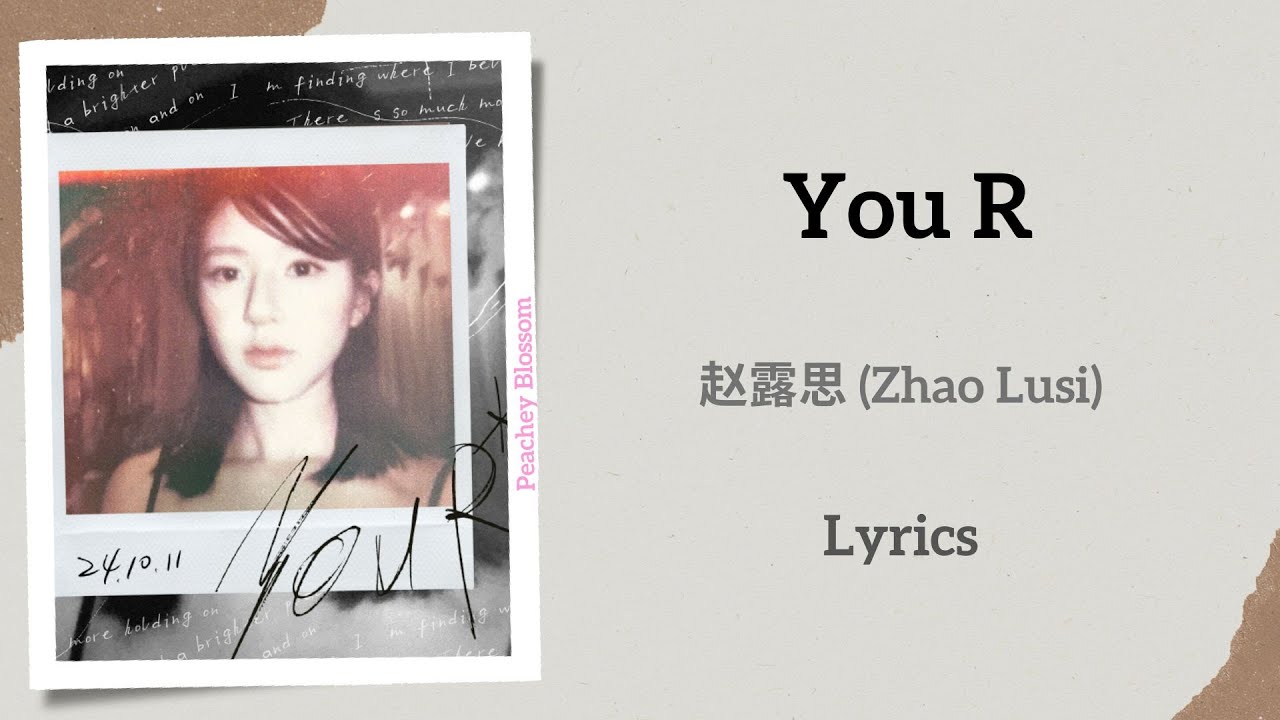 You R - 赵露思 (Zhao Lusi)【单曲 Single】Lyrics - YouTube