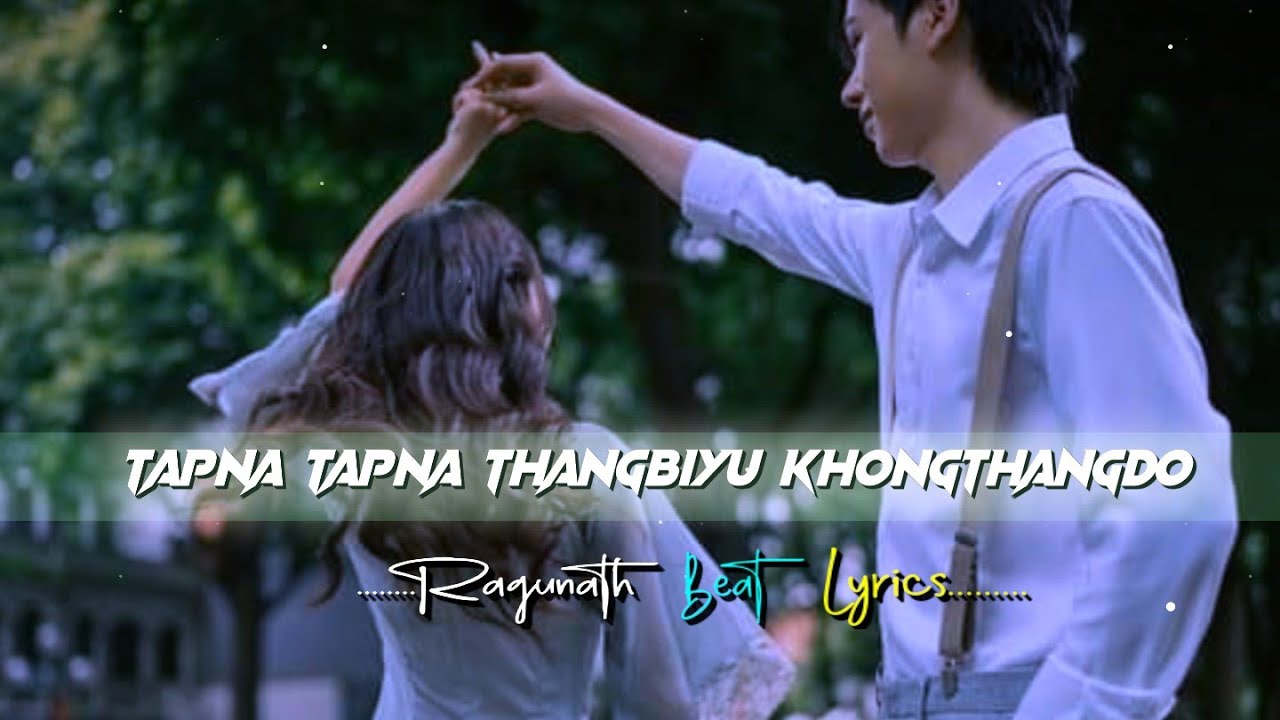 𝙏𝘼𝙋𝙉𝘼 𝙏𝘼𝙋𝙉𝘼 𝙏𝙃𝘼𝙉𝙂𝘽𝙄𝙔𝙐 ||𝙈𝙖𝙣𝙞𝙥𝙪𝙧𝙞 𝙣𝙚𝙬 𝙧𝙤𝙢𝙚𝙣𝙩𝙞𝙘 𝙨𝙤𝙣𝙜 || 𝙈𝙖𝙣𝙞𝙥𝙪𝙧𝙞 𝙒𝙝𝙖𝙩𝙨𝘼𝙥𝙥 ...