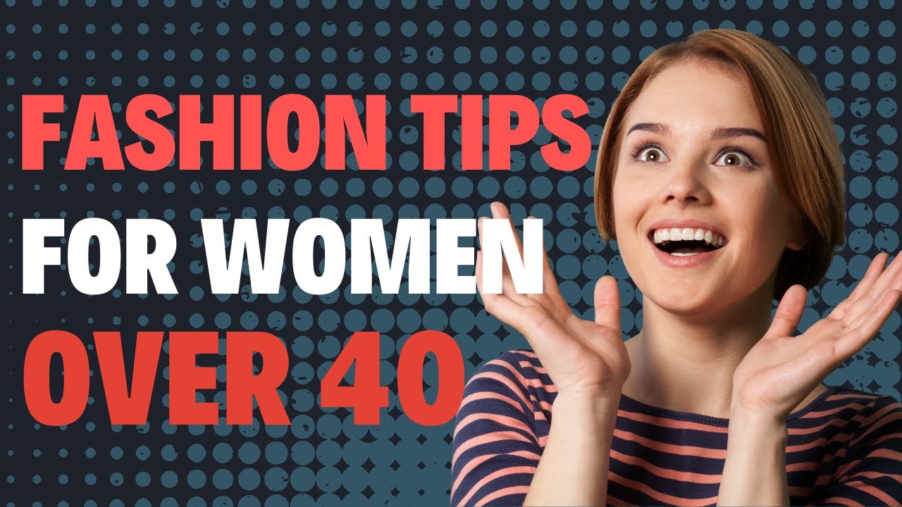 40 and Fabulous: 5 fashion tips for women over 40 | over 40 style ...