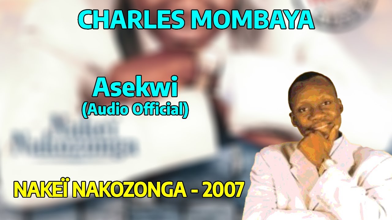 Charles Mombaya - Asekwi (Audio Official) - YouTube