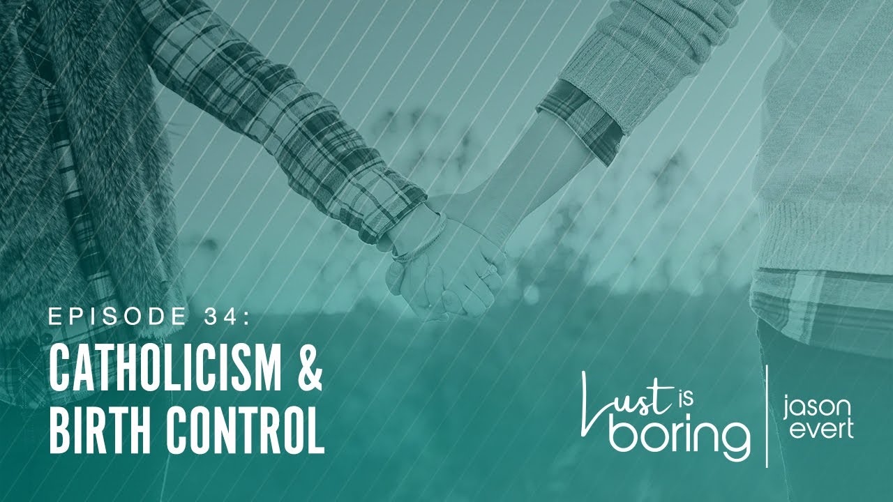 Catholicism & Birth Control - YouTube