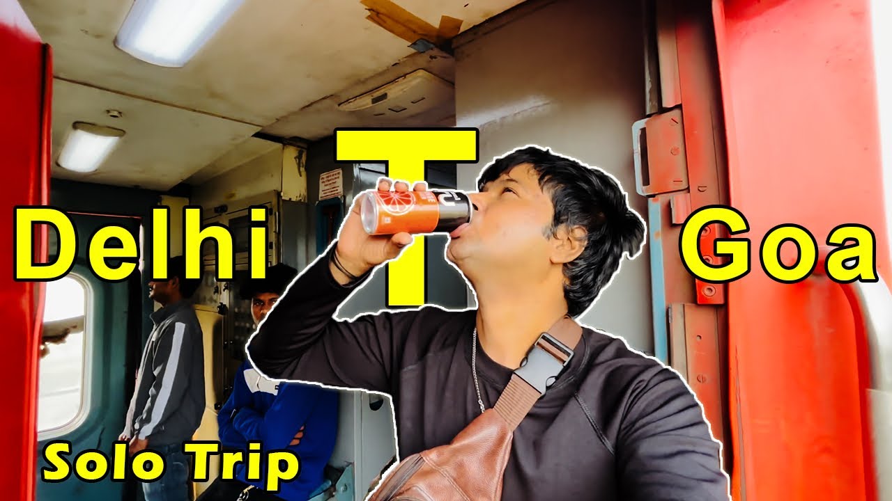 Delhi To Goa || Solo Trip || New Year special - YouTube