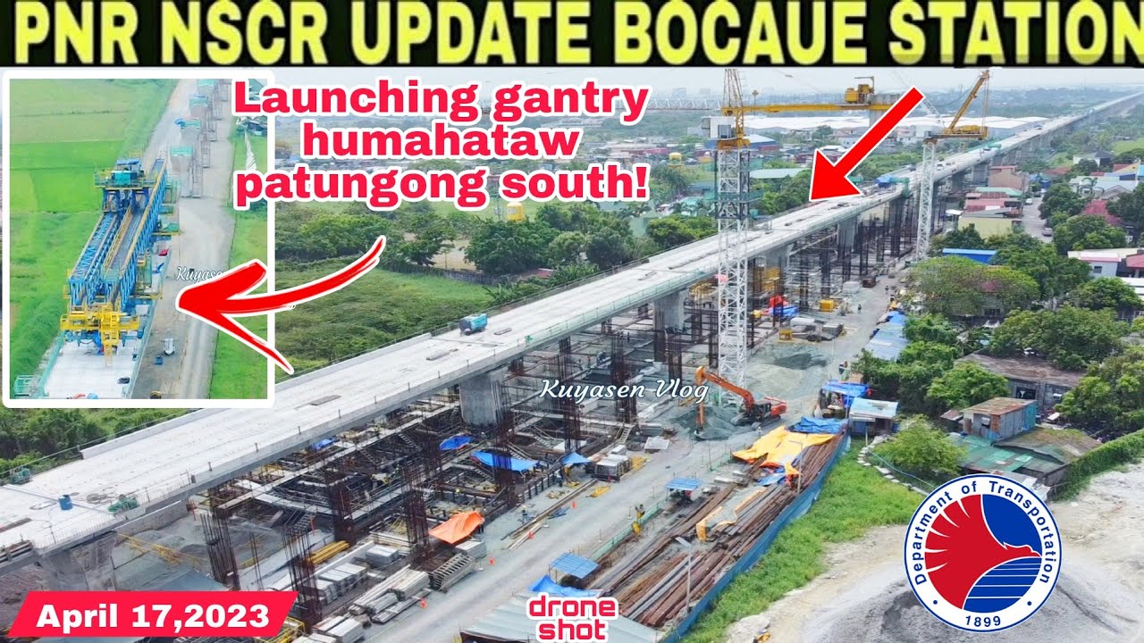 Launching gantry,humahataw! PNR NSCR UPDATE BOCAUE STATION|BULACAN ...