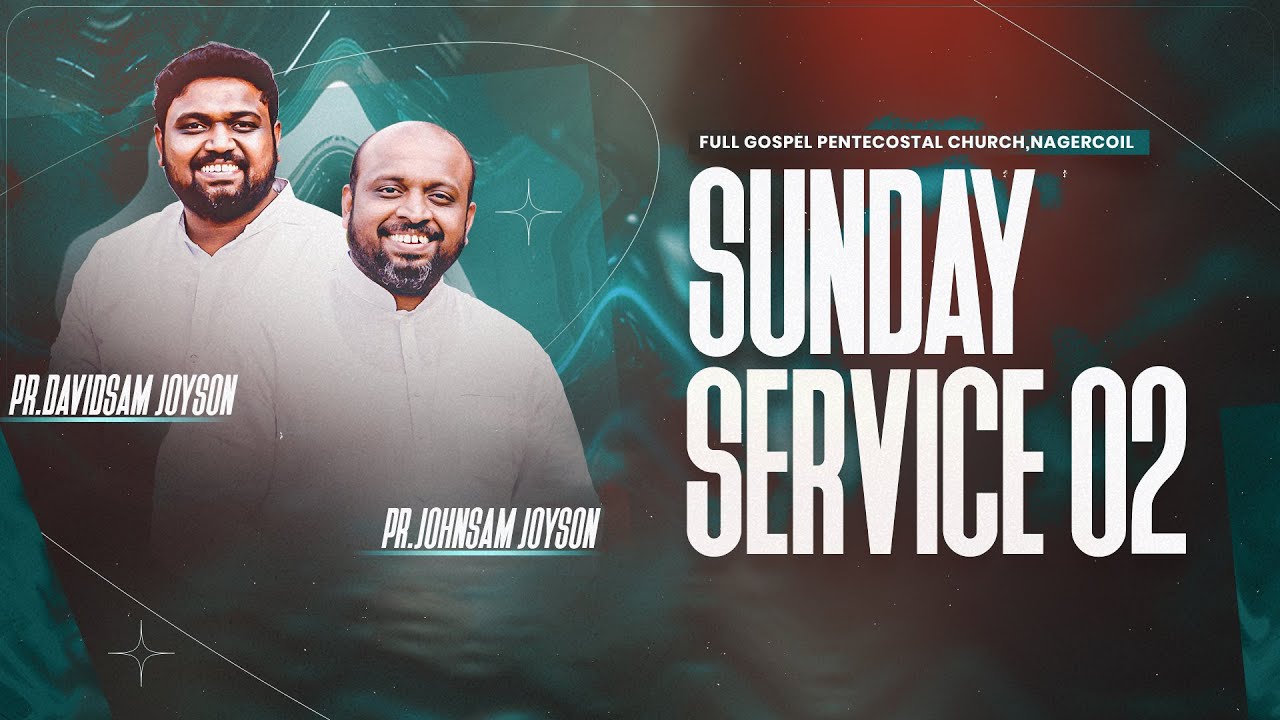 SUNDAY SERVICE - 02 (22-06-2025) | JOHNSAM JOYSON | DAVIDSAM JOYSON ...