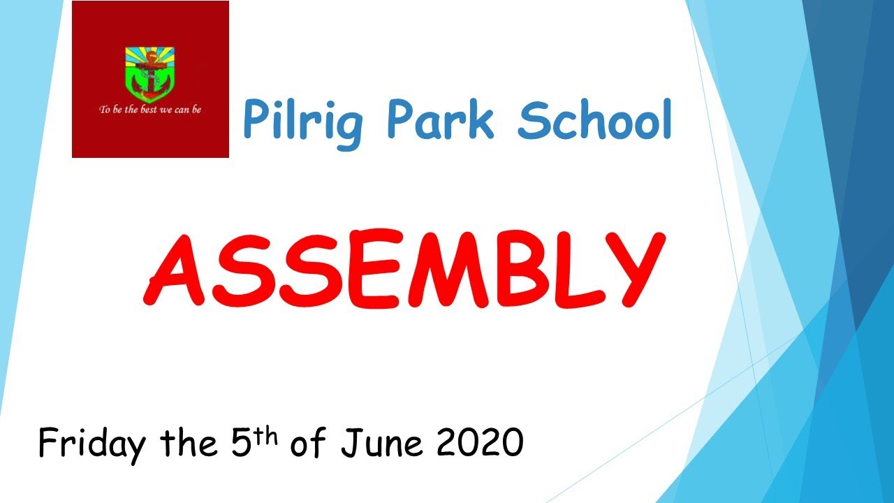 Pilrig Park School Assembly - Friday, June the 5th 2020 - YouTube