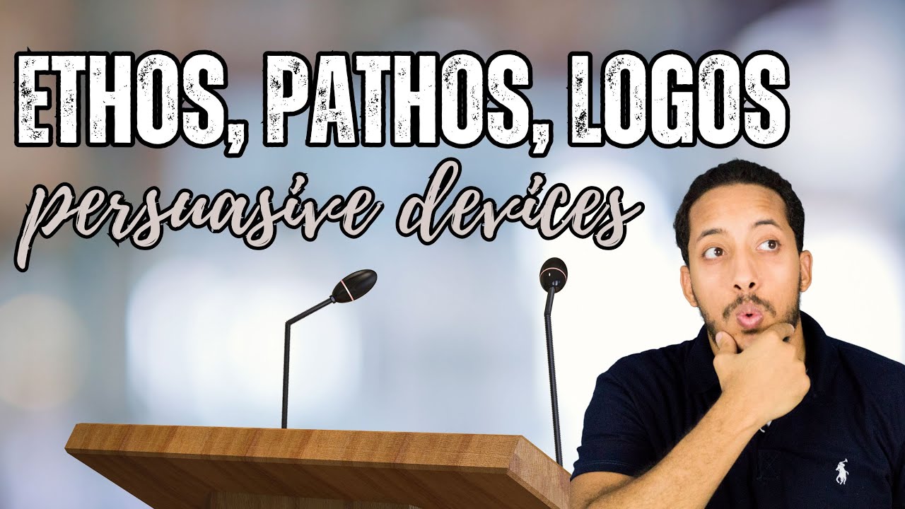 Ethos, Logos, and Pathos as persuasive devices and techniques - YouTube