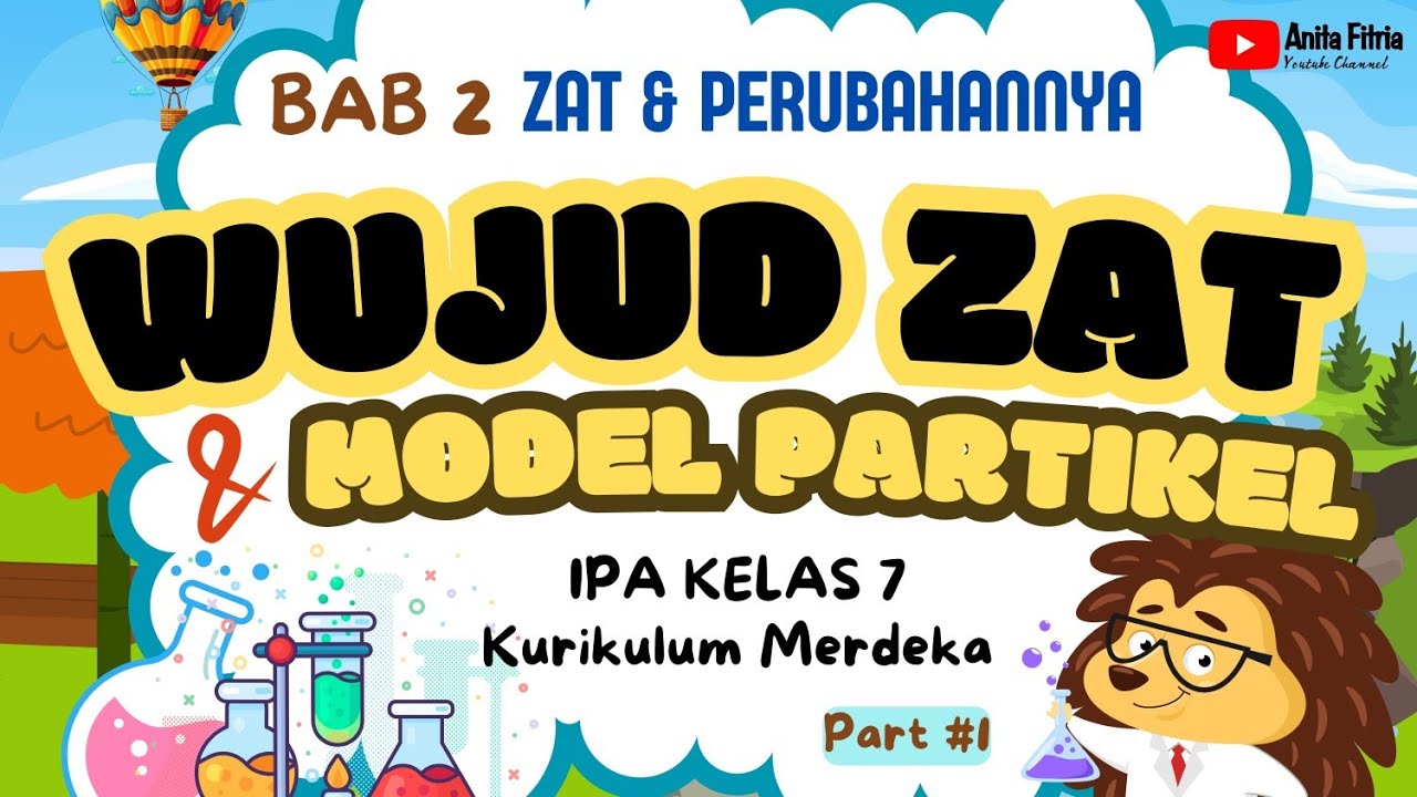 BAB 2 WUJUD ZAT DAN MODEL PARTIKEL I zat dan perubahannya IPA kelas 7 ...