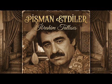İBRAHİM TATLISES - CANIM DEDİKLERİM-PİŞMAN ETDİLER 2026 #İbrahimTatlıses #CanımDediklerim #anadolu