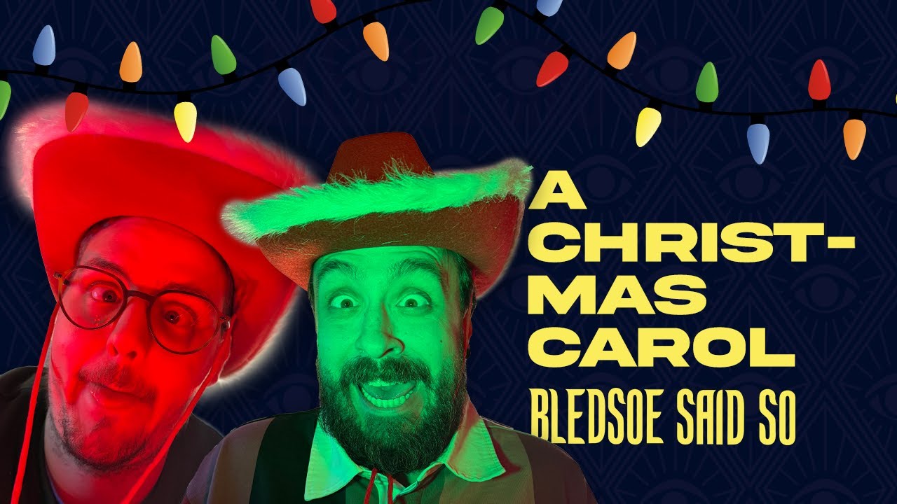 Episode 179: Charles Dickens' A Christmas Carol | Bledsoe Said So - YouTube