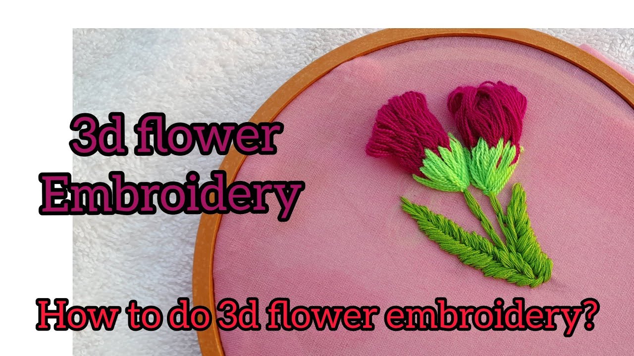 Creating Vibrant 3D Flower Embroidery: A Step-by-Step Tutorial - YouTube