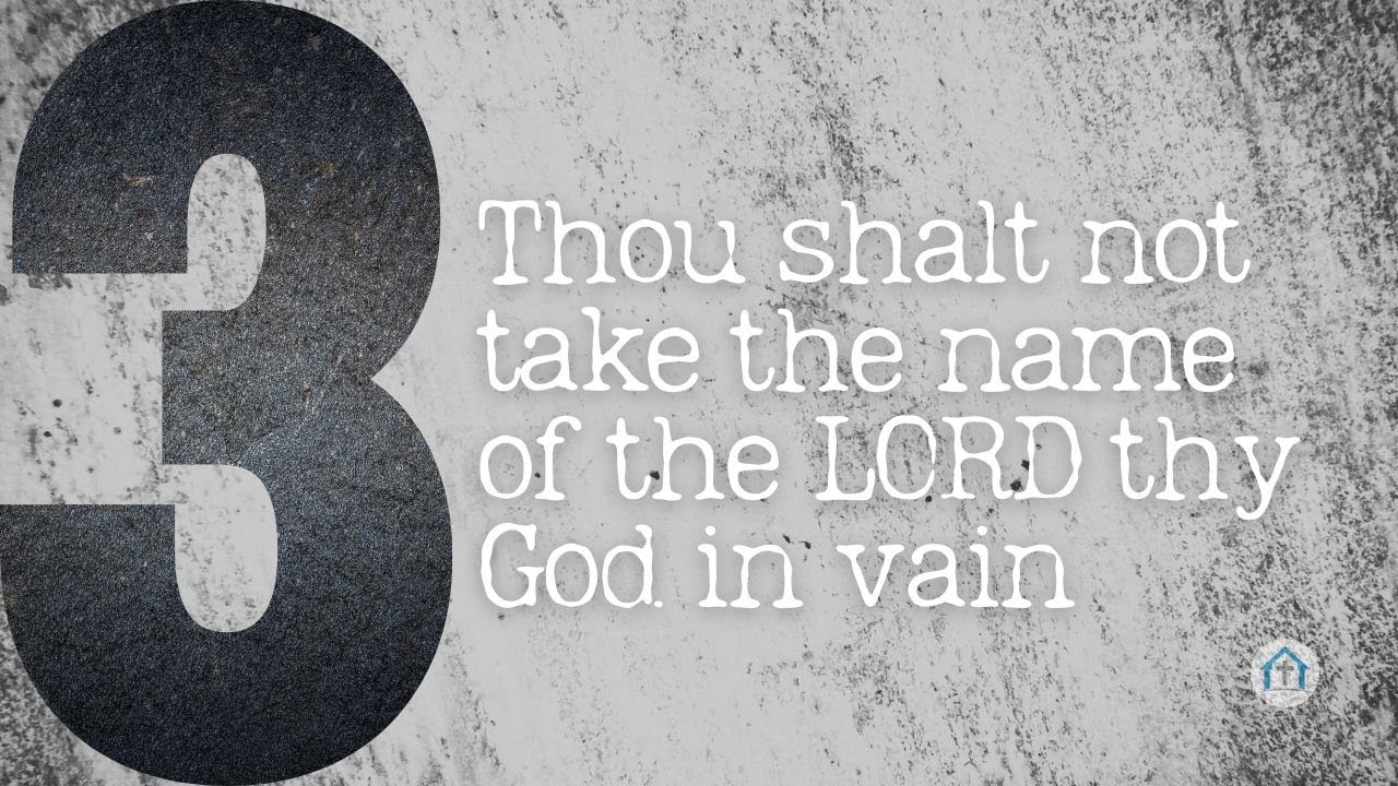 The 3rd Commandment | Shall not take the LORD's name in vain - YouTube