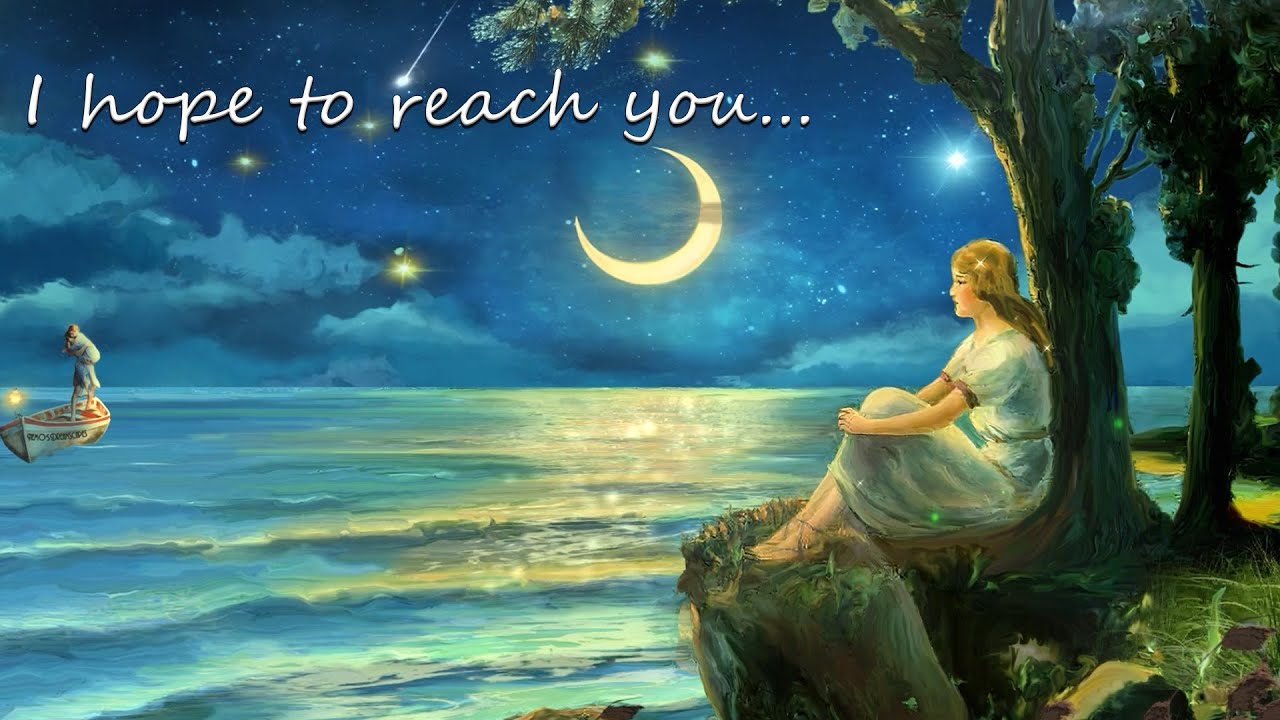 "I hope to reach you" Beautiful Sleep Music - To you somewhere.. (soft ...
