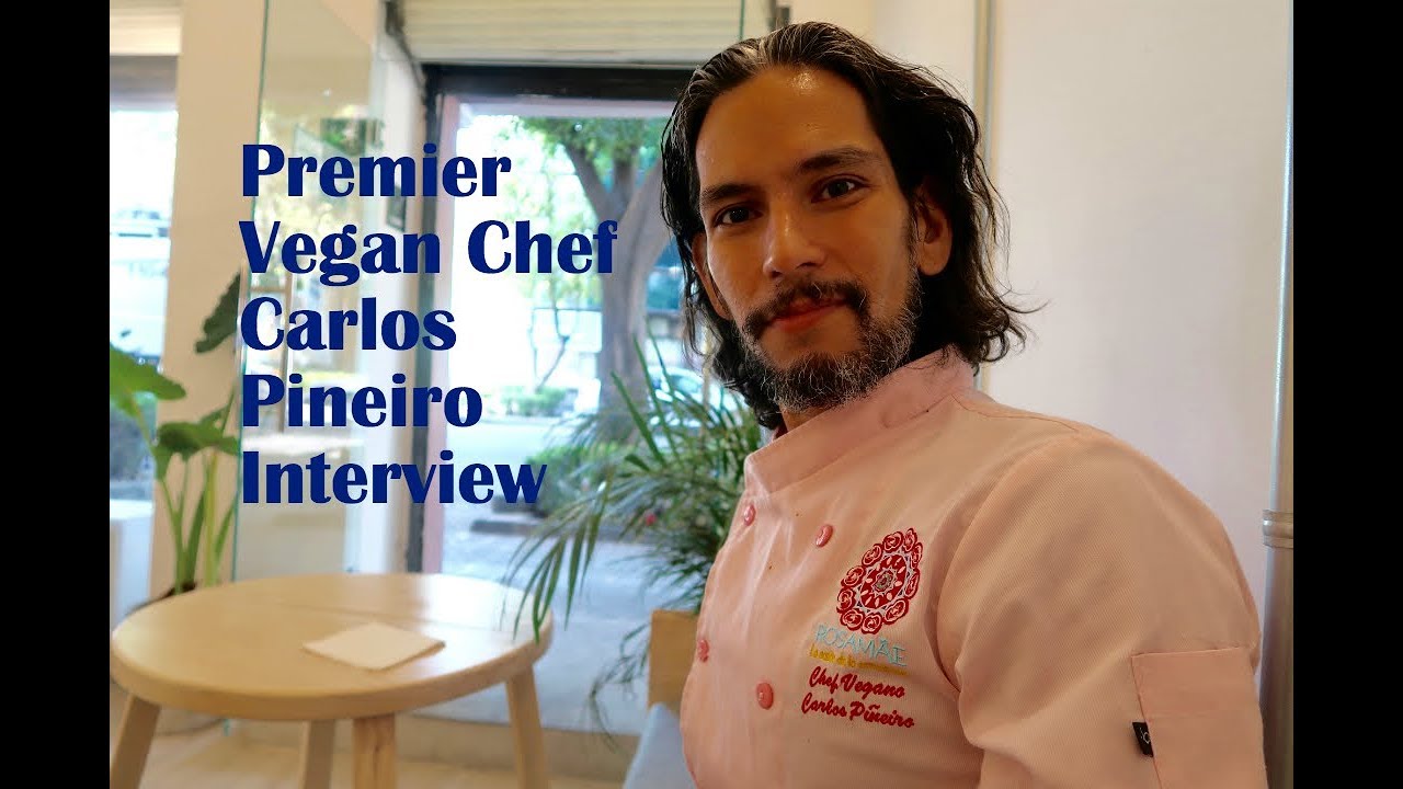 Famed Vegan Chef Carlos Pineiro In Mexico City - YouTube