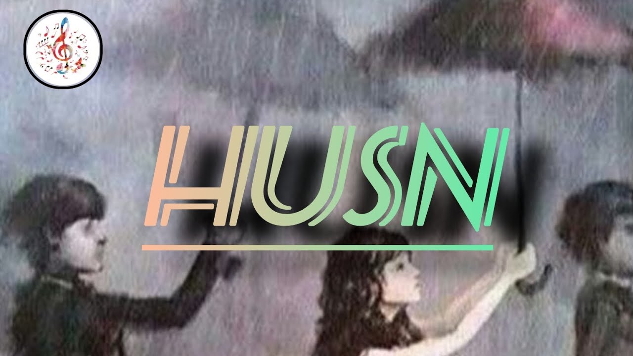 husn song lyrics 🎵🎵🎵 - YouTube