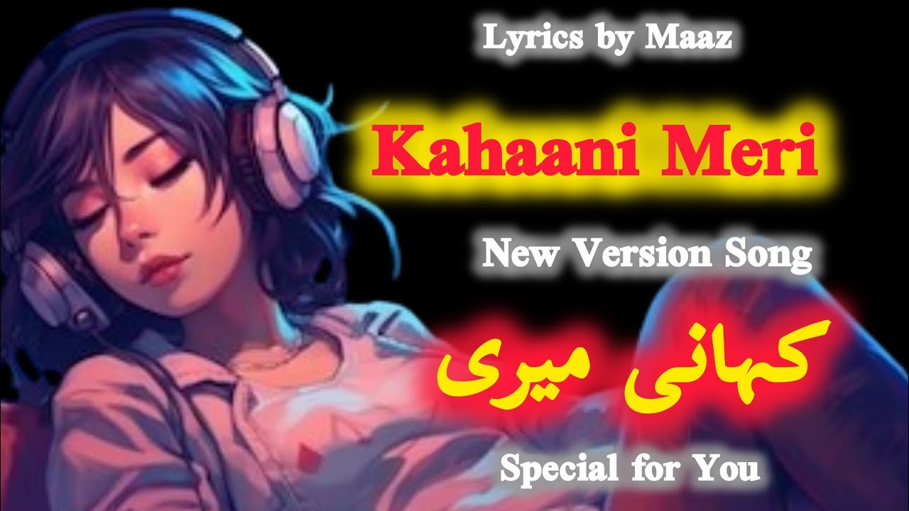 Kahani Meri official Lyrical Video | Kaifi Khalil | Anmol Daniel ...