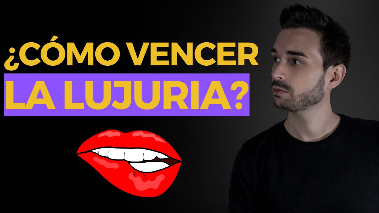 ¿Qué es la LUJURIA? @ItielArroyo - YouTube