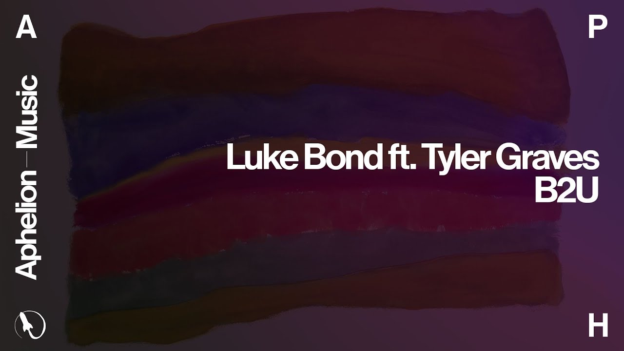Luke Bond feat. Tyler Graves - B2U (Extended Mix) - YouTube