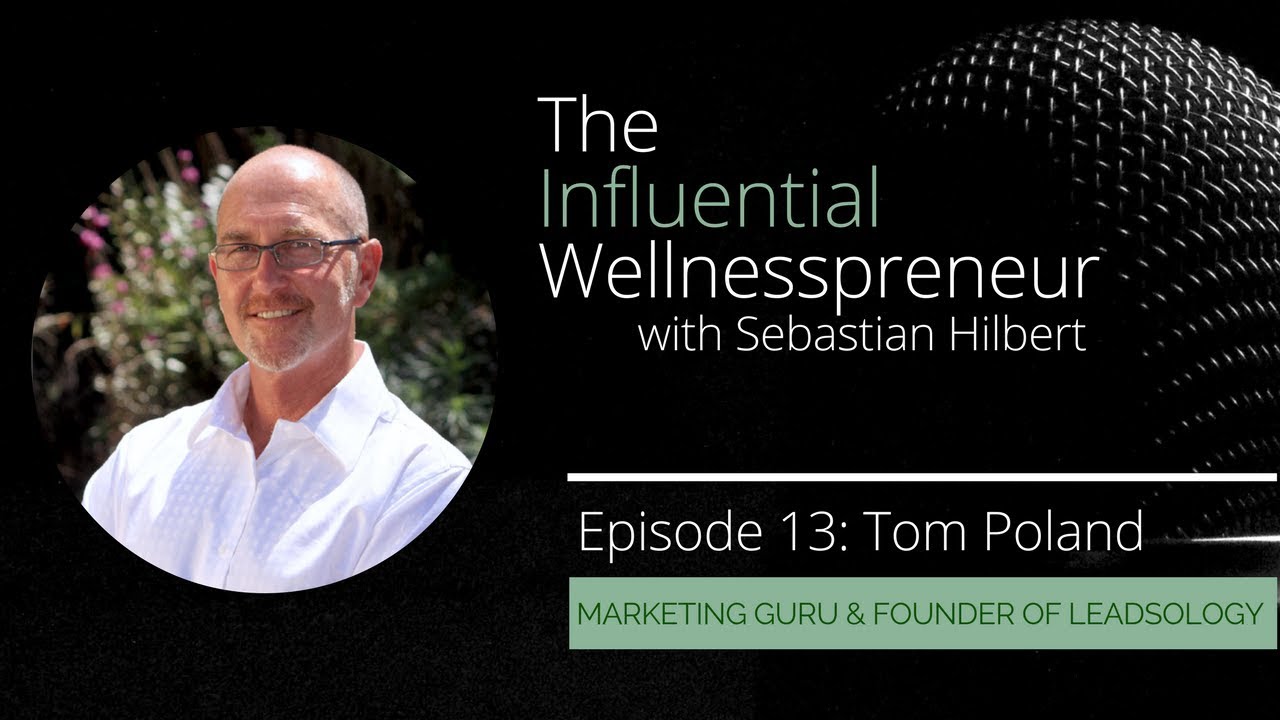 Ep. 13: Tom Poland ~ Leadsology Marketing Guru - The Influential ...