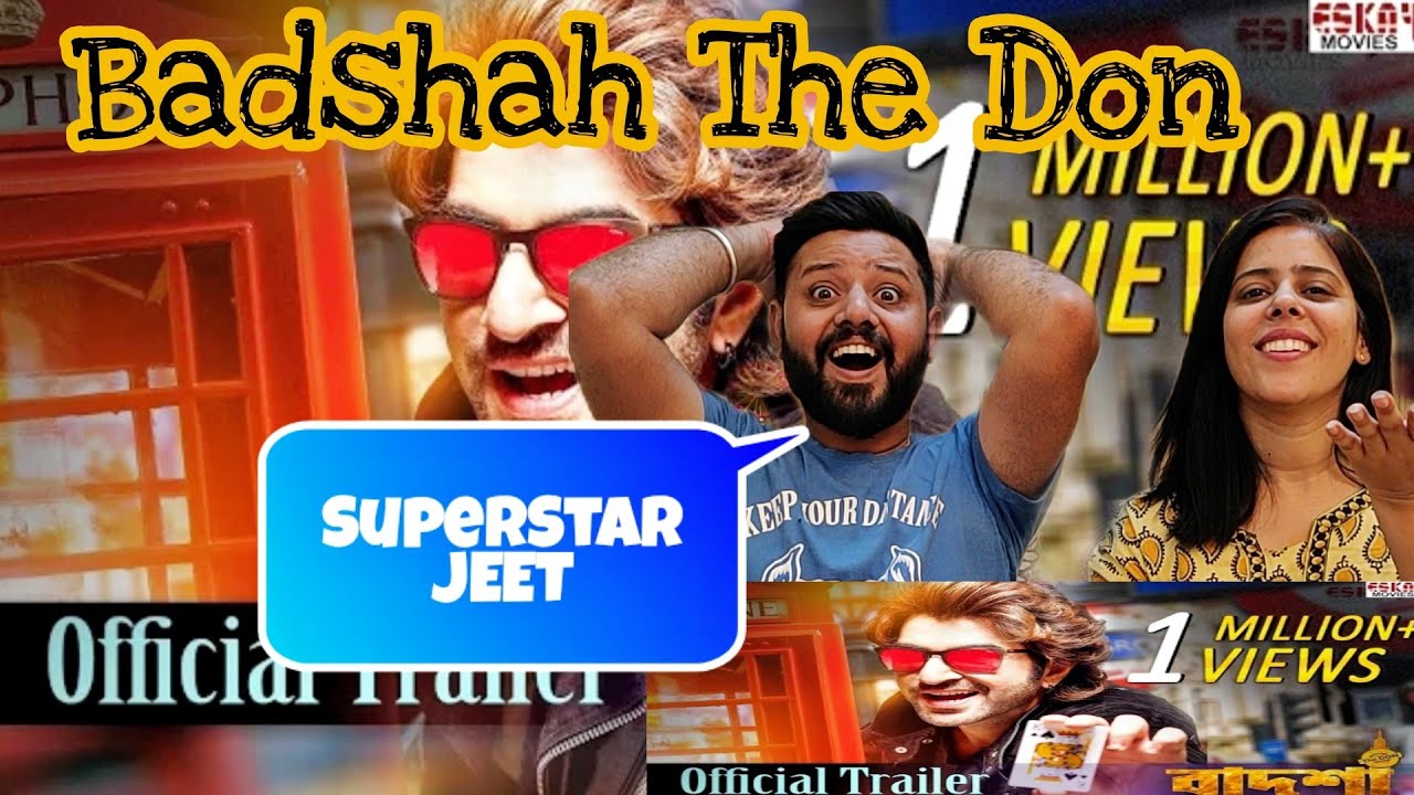 Badshah The Don Official Trailer Reaction | Bengali Movie | JEET ...