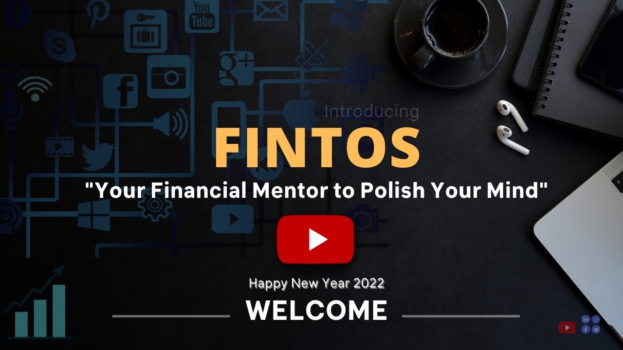 Fintos Logo Introduction I Your Financial Mentor II HAPPY NEW YEAR 2022 II - YouTube