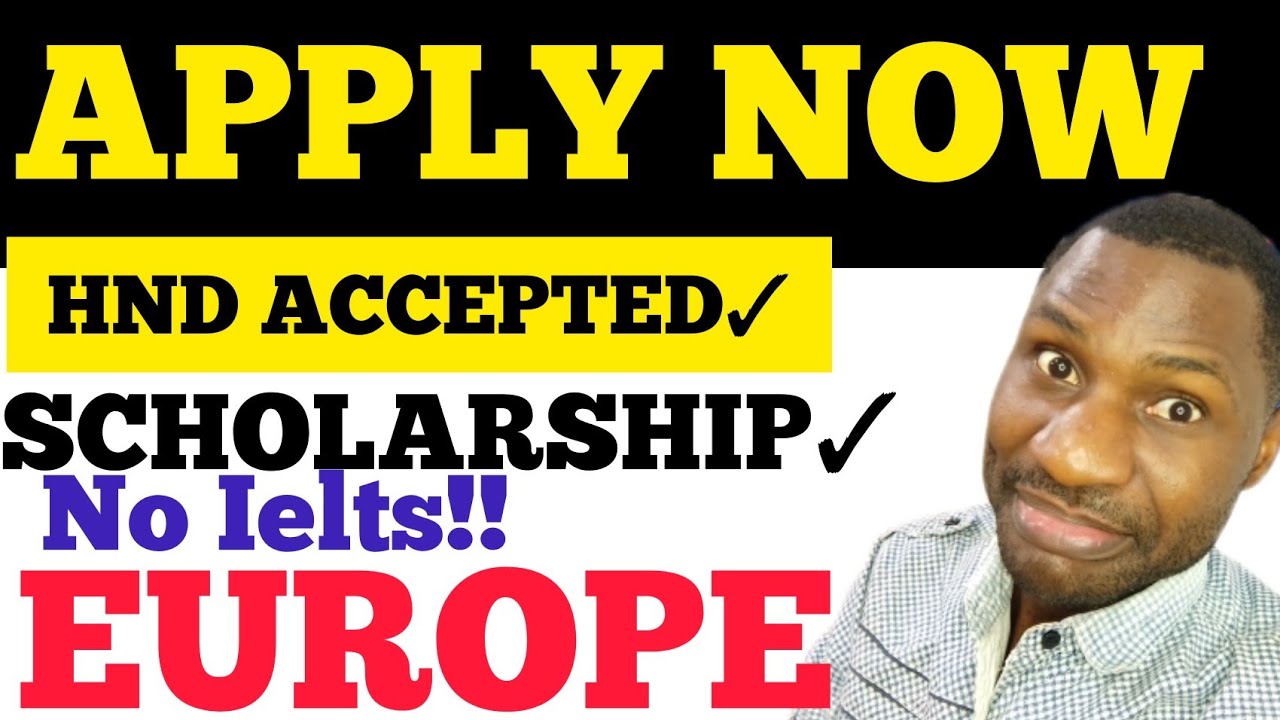 REQUIREMENTS TO STUDY IN EUROPE||APPLY NOW||HND ACCEPTED|SCHOLARSHIP ...