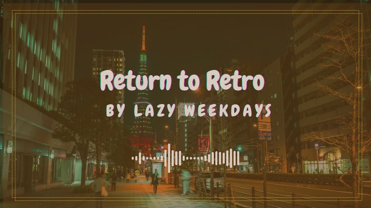 Chill with Retro playlist • Retro style music | chill beats to relax ...