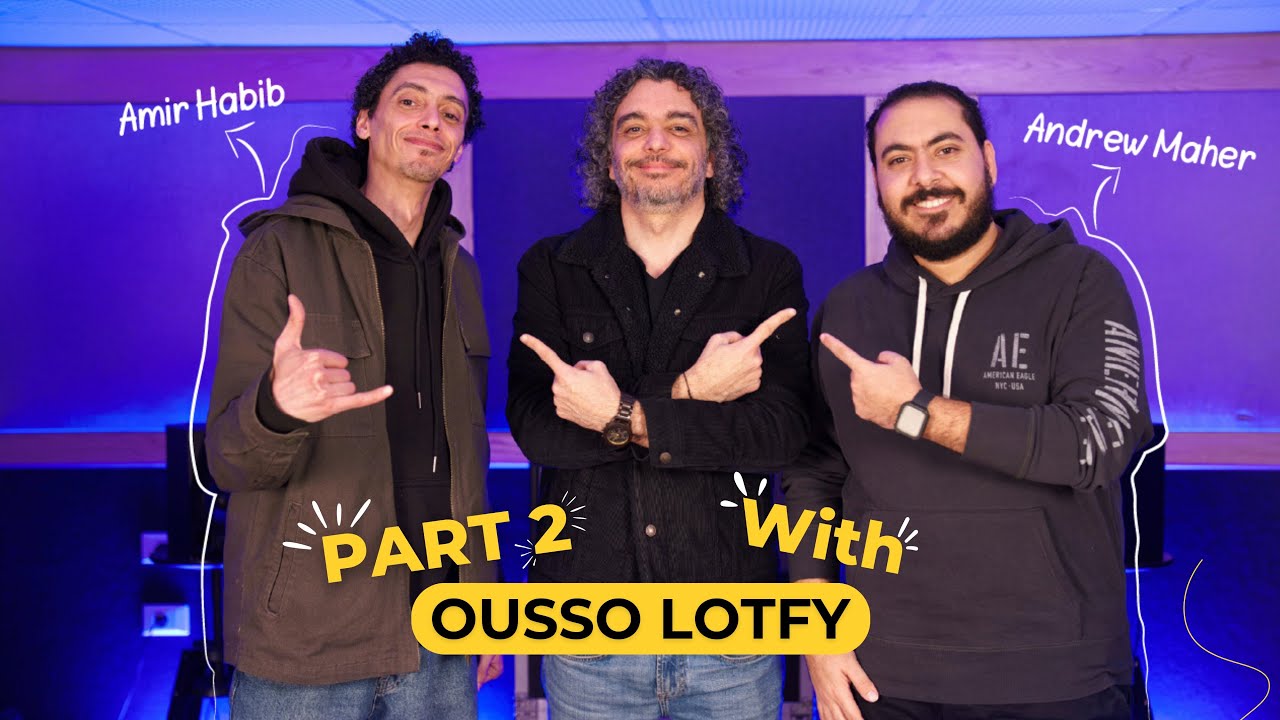 Part 2 with Ousso Lotfy - YouTube