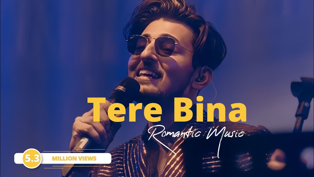 Tere Bina || Darshan Raval hindi romantic songs || Hindi romantic songs ...