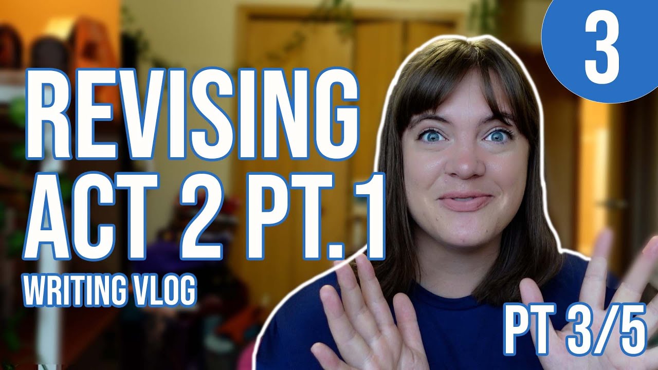 Revising a novel | act two blues, revision challenge ep. 3 - YouTube